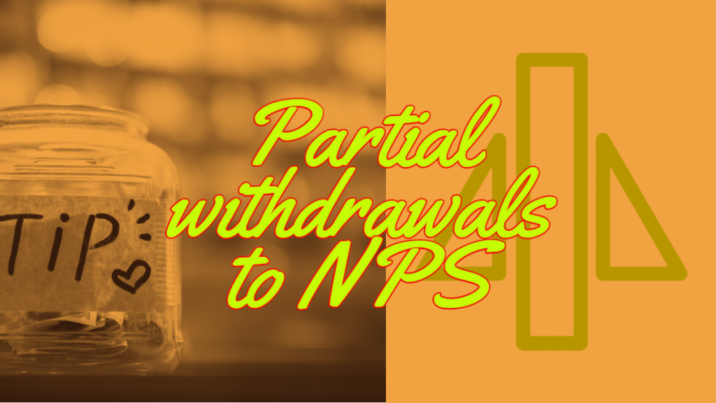 Permission of Partial withdrawals to NPS subscribers