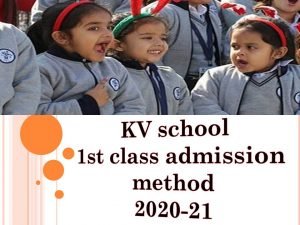 KV school 1st class admission method 2020-21