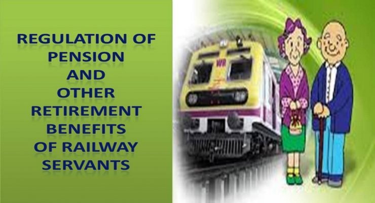 Regulation of pension and other retirement benefits of Railway servants