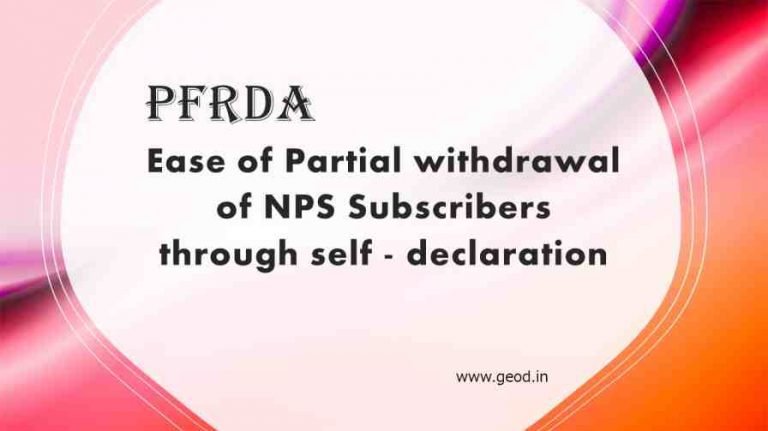 Ease of Partial withdrawal of NPS Subscribers through self – declaration