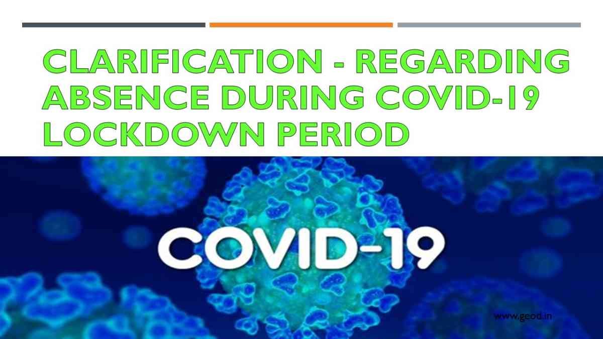 Clarification regarding absence during COVID-19 lockdown period